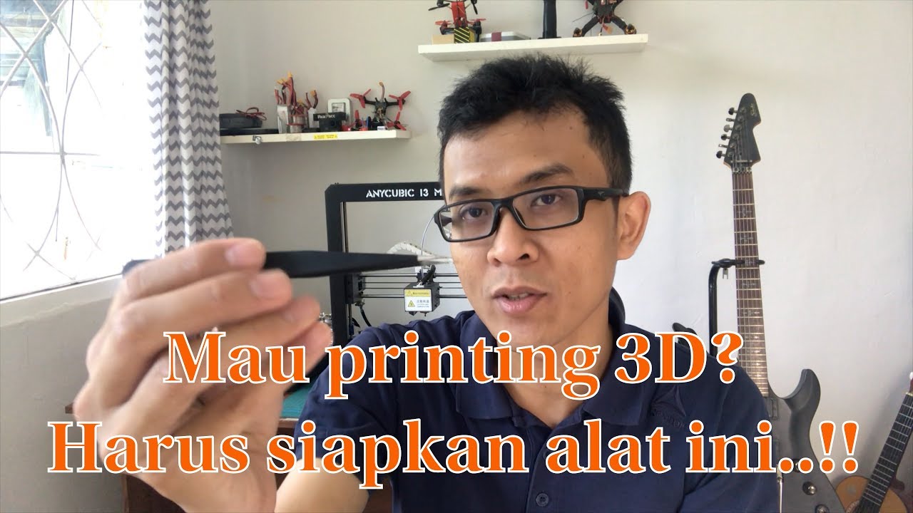 Mau Printing 3D? Harus siapkan alat ini..!! - YouTube