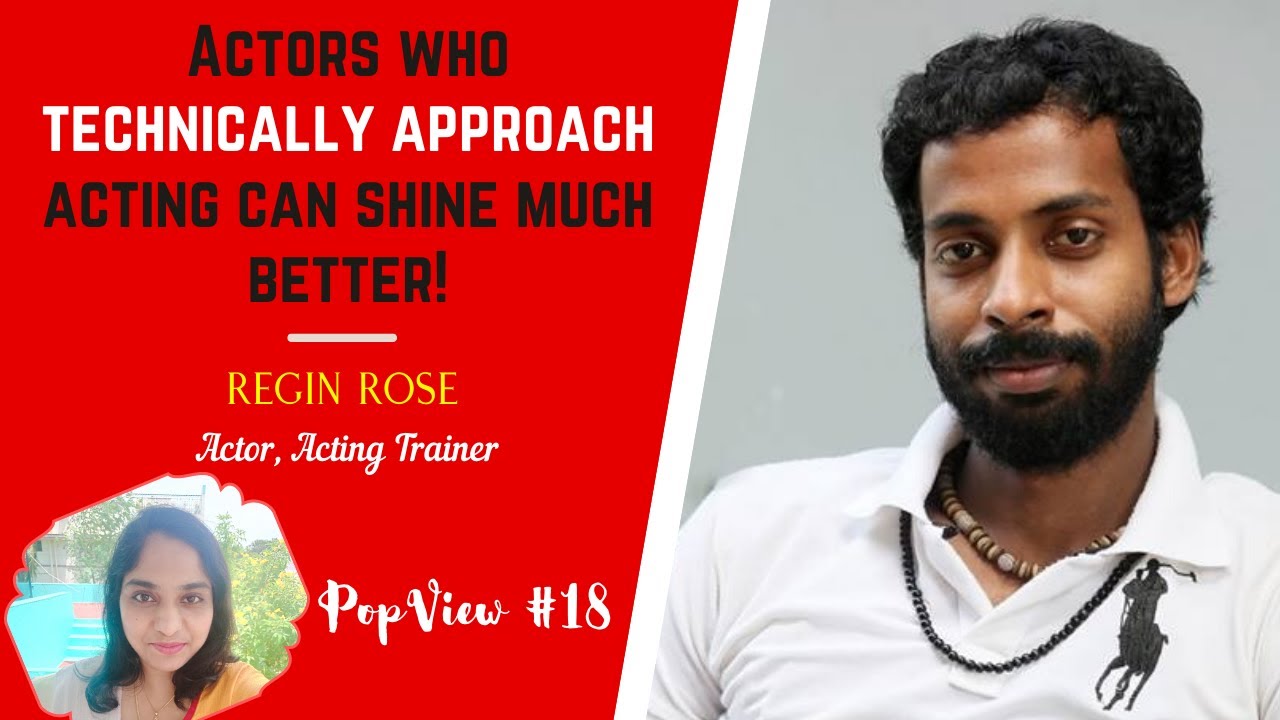 Actors who technically approach acting can shine much better! - Regin ...