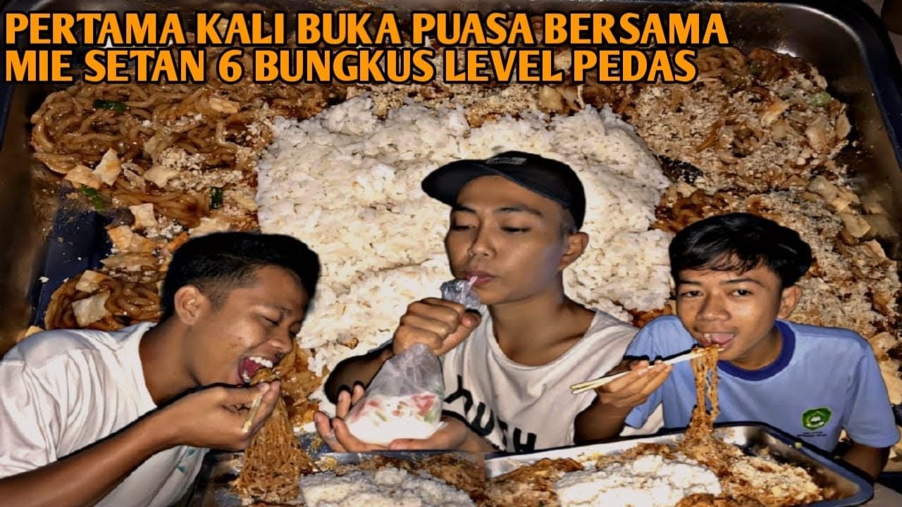 SERUNYA PERTAMA KALI BUKA PUASA BARENG DENGAN MIE SETAN 6 BUNGKUS + ES ...