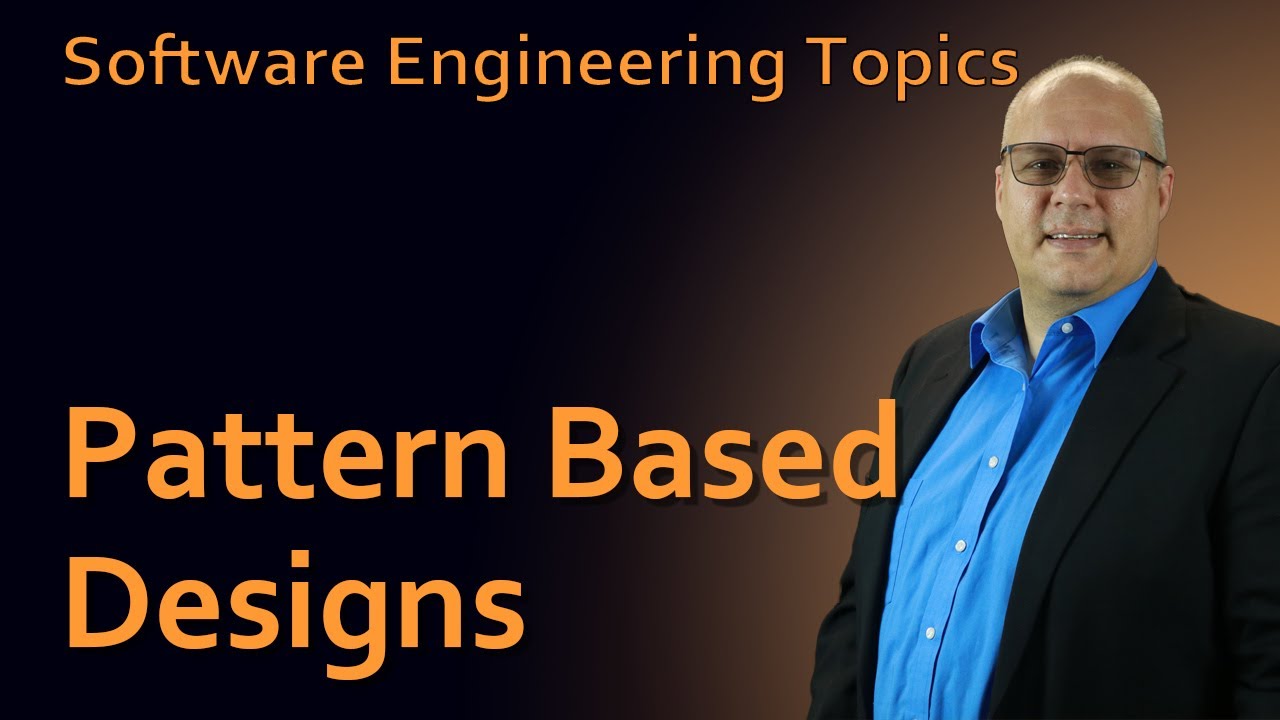 Software Engineering - 55 Pattern Based Designs - YouTube