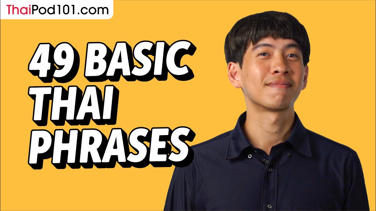 49 Basic Thai Phrases for ALL Situations to Start as a Beginner - YouTube