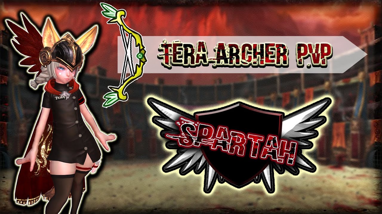 TERA - ARCHER PVP - THIS IS SPARTAH - YouTube