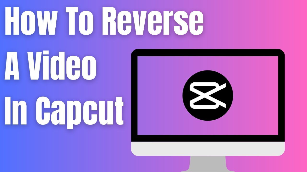 How To Reverse A Video In Capcut On Desktop - YouTube