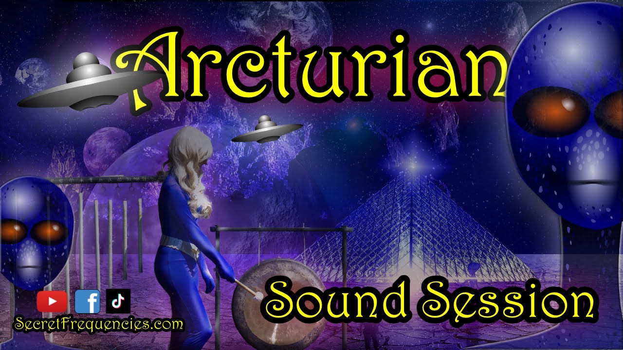 Galactic Third Eye Opening 👽 Secret Frequencies of ARCTURUS 👽 Celestial ...