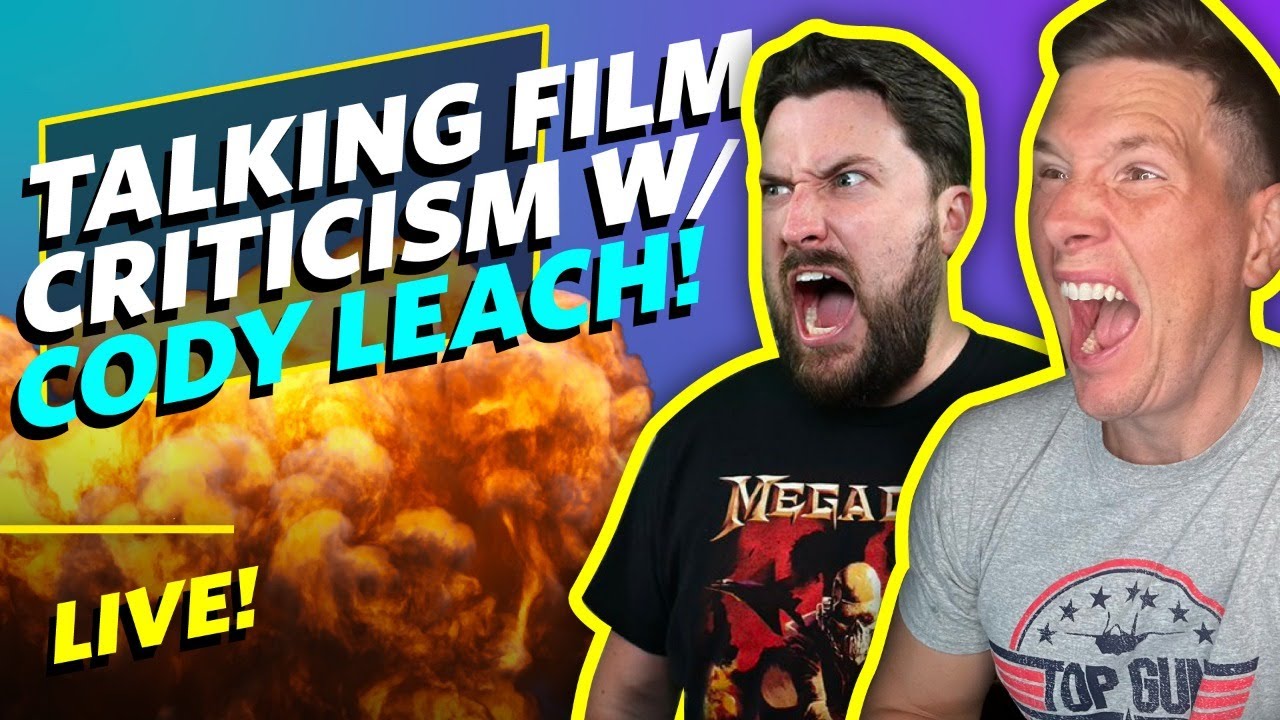 Talking Movie Criticism, Backlash & Reviewing Films With @CodyLeachYT ...