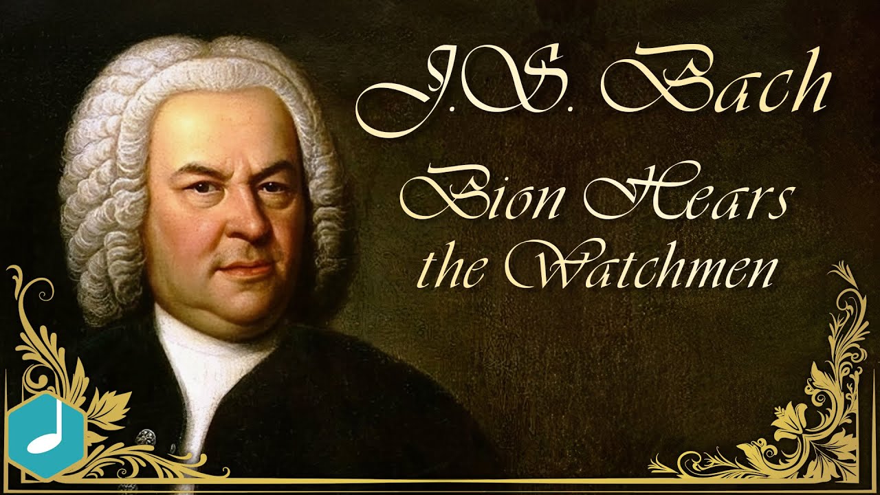 J.S. Bach - Zion Hears the Watchmen (Zion Hort Die Wachter Singen) - YouTube