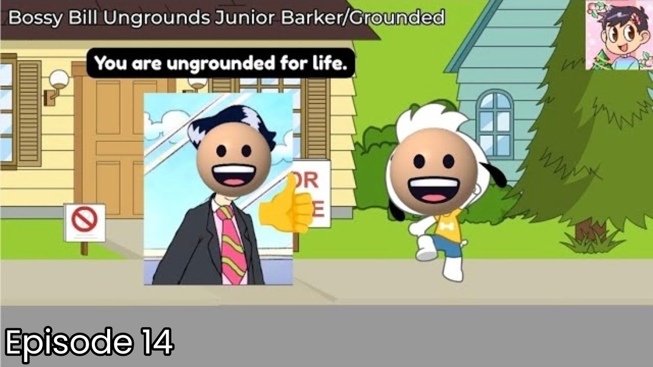 Bossy Bill Ungrounds Junior Barker/Grounded - YouTube