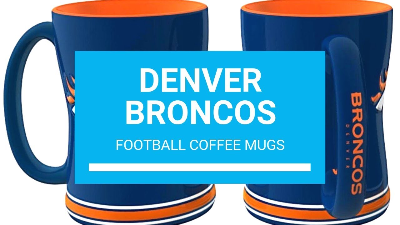 Denver Broncos Coffee Mug | Football Coffee Mugs - YouTube