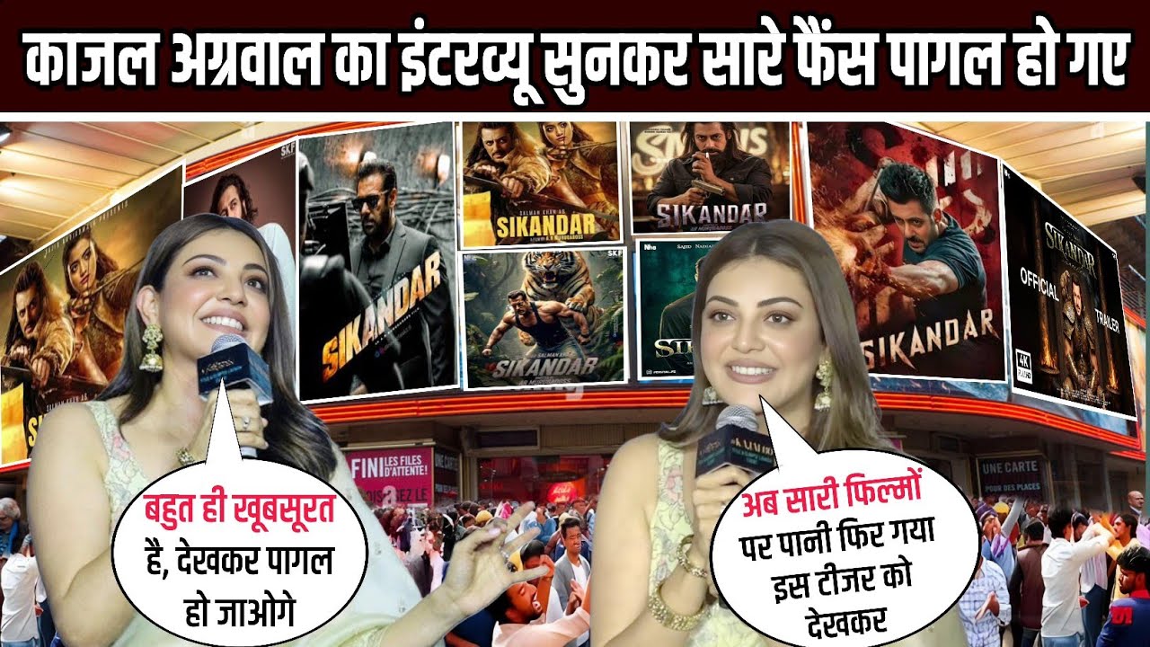 Kajol Agarwal in interview Sikandar Teaser Trailer | Sikandar Trailer ...