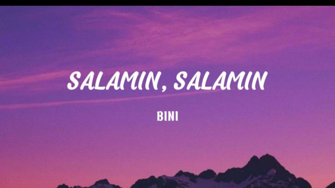 SALAMIN, SALAMIN - BINI (Lyrics) - YouTube