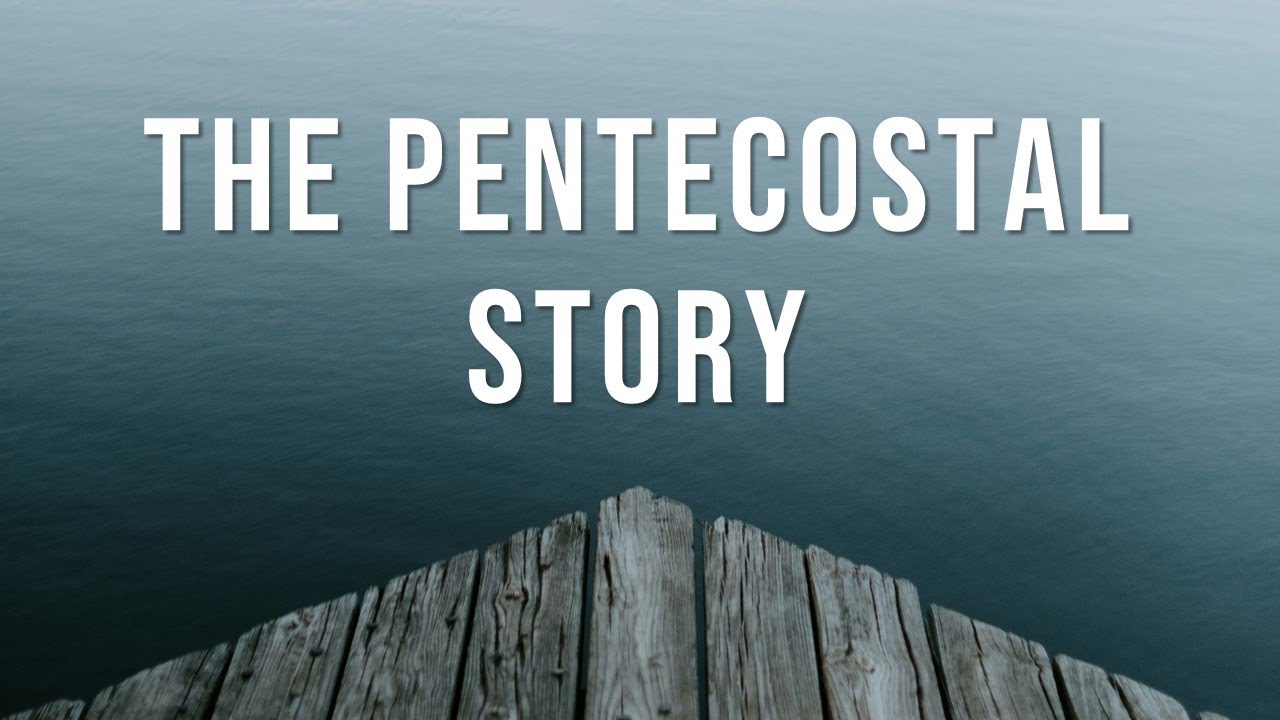 The Pentecostal Story Completes the Full Gospel | Pastor Andy Pursley ...