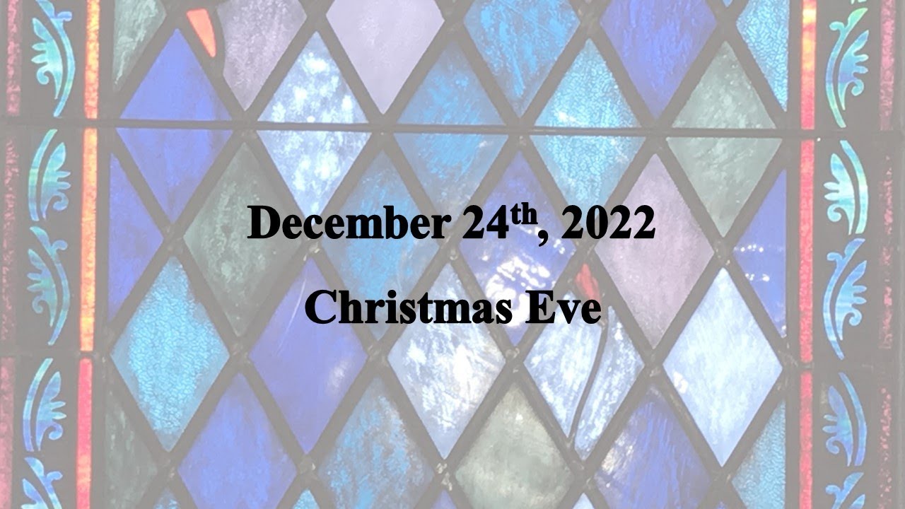 2022 12 24 Christmas Eve - YouTube
