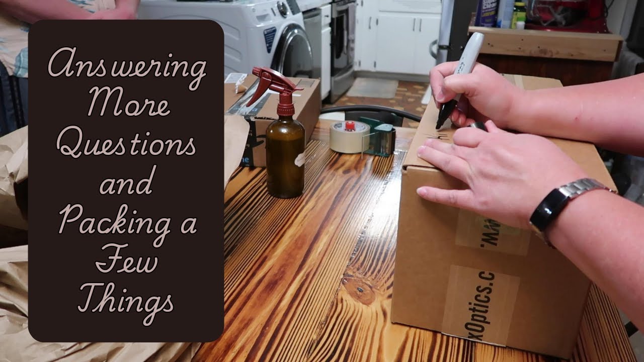 Answering More Questions and Packing a Few Things - YouTube