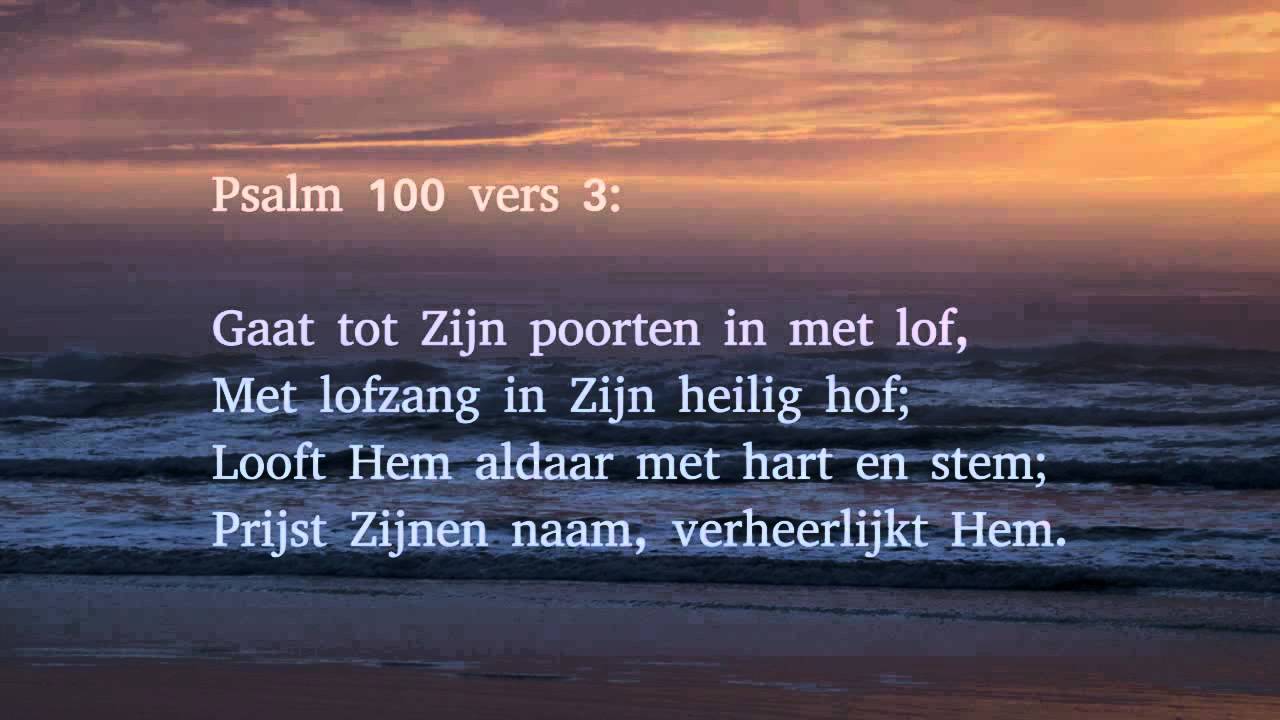 Psalm 100 Vers 1 2 3 En 4 Juich Aarde Juich Alom Den HEER