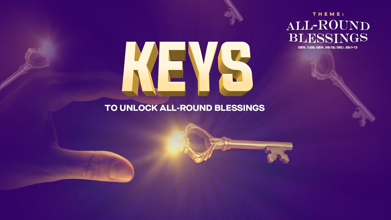 Youth Sunday Worship Service I KEYS TO UNLOCKING ALL-ROUND BLESSINGS II ...