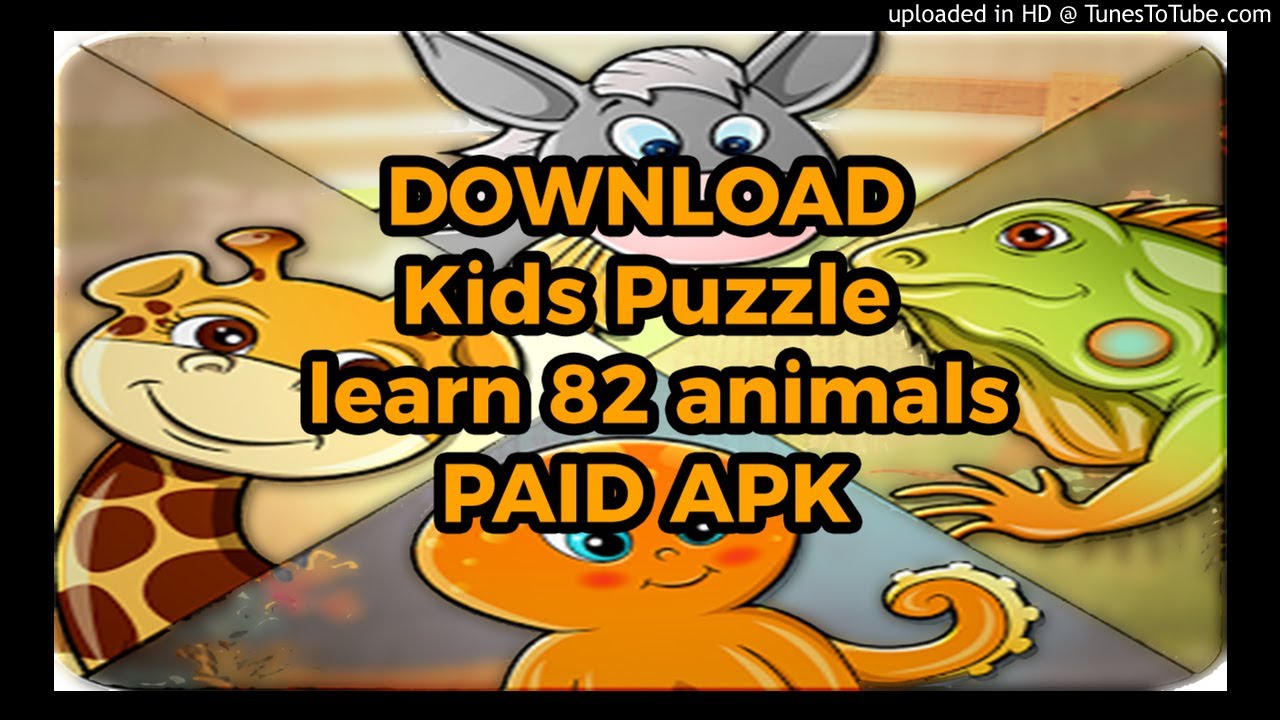 Kids Puzzle - learn 82 animals [APK-PAID] - YouTube