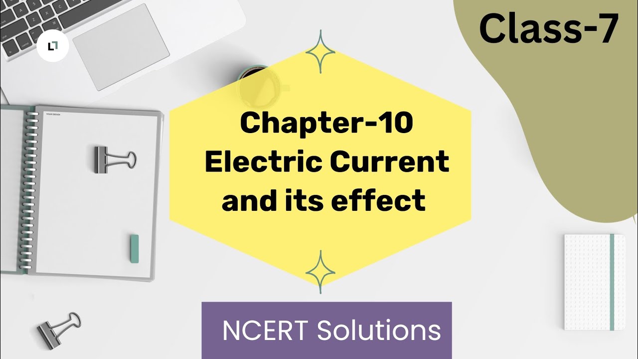 NCERT Solutions | Chapter-10 : Electric Current and its effects | Class ...