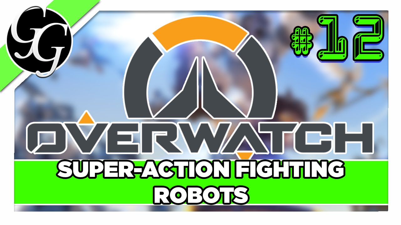 Overwatch | Super-Action Fighting Robots | Game Goofs #12 - YouTube