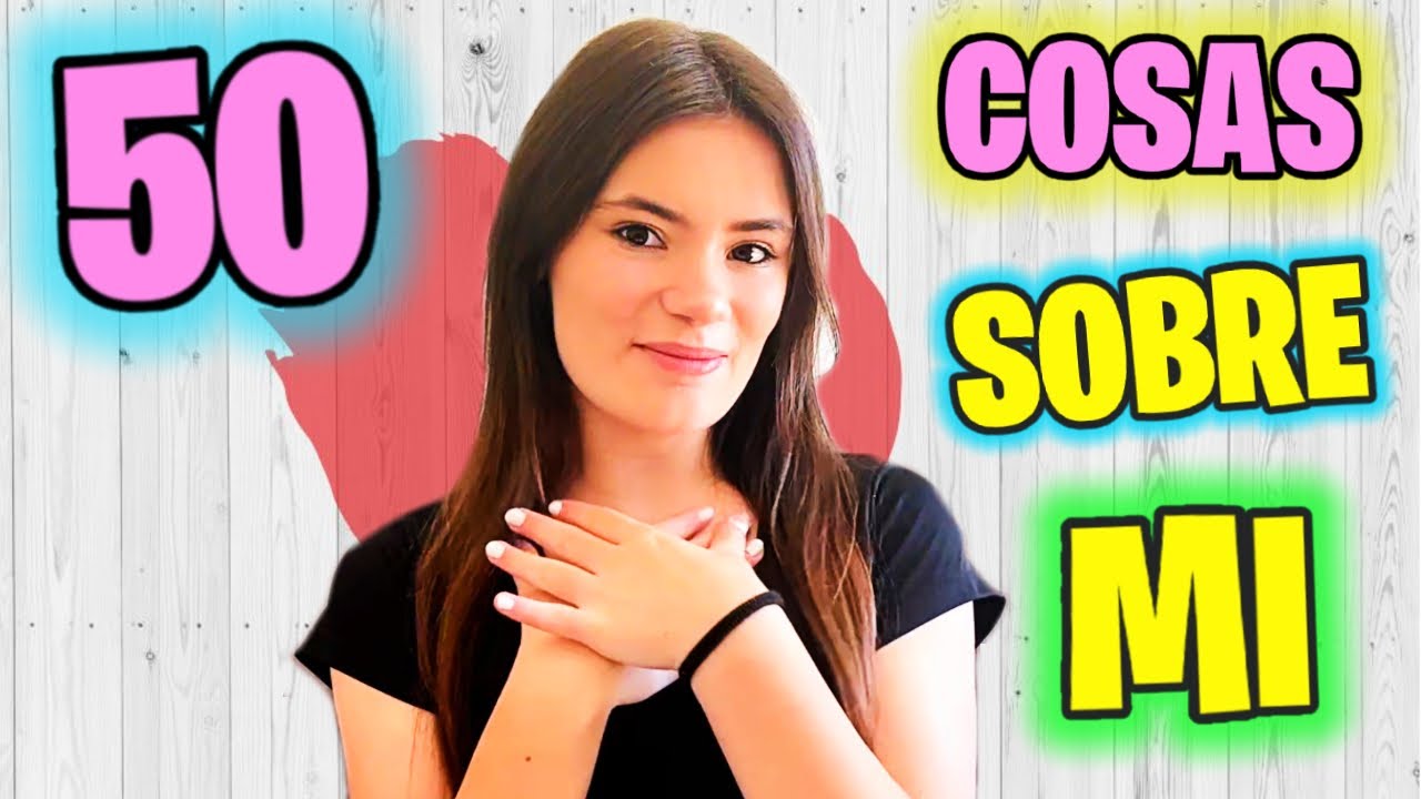 50 COSAS SOBRE MI 💋 2025 ¿TENGO NOVIO? | ARANTXA - YouTube