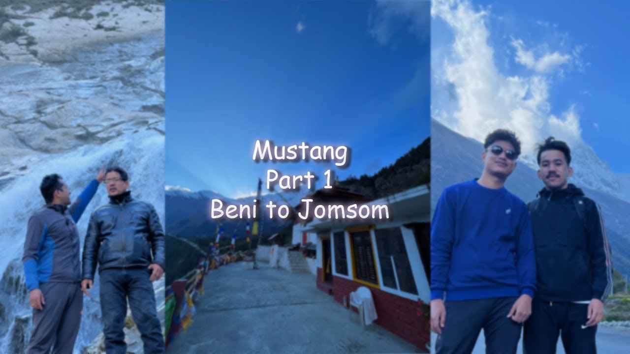 Mustang || Ep 1 || Beni to Jomsom || - YouTube