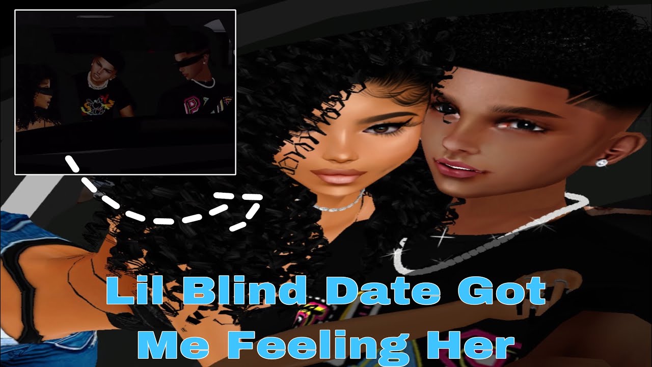 Lil Blind Date *Gone Right* - YouTube