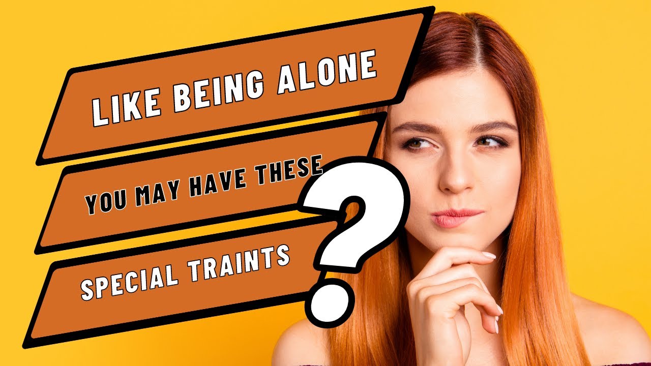 People Who Like To Be Alone Have These 10 Special Personality Traits people-who-like-to-be-alone-have-these-10-special-personality-traits