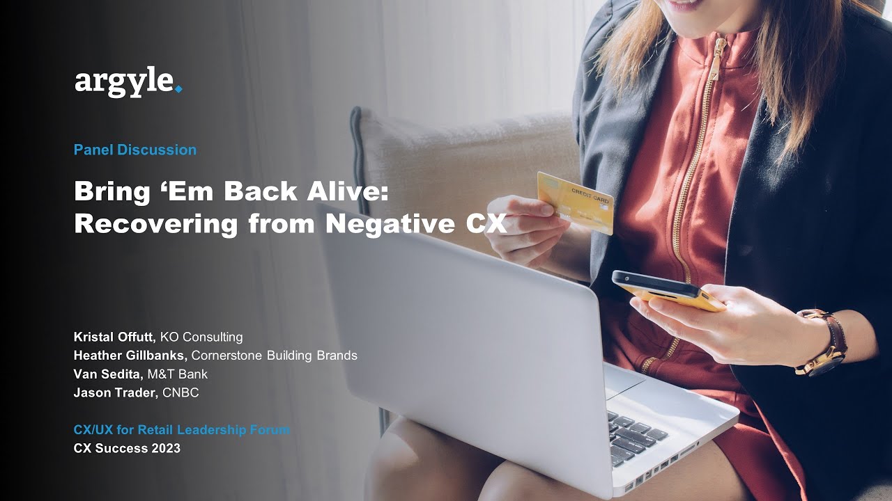 PANEL DISCUSSION: Bring ‘Em Back Alive: Recovering from Negative CX ...