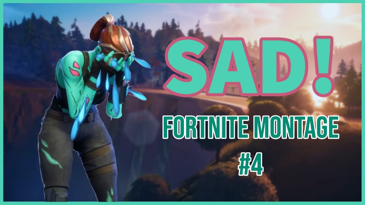 SAD! | Fortnite Montage #4 - YouTube