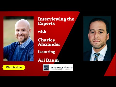 Interviewing the Experts - Ari Baum, Founder & CEO - Endurance Wealth ...
