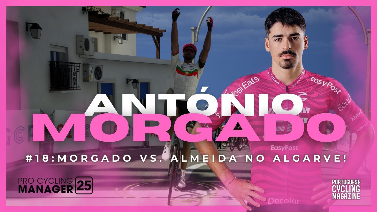 MORGADO VS. ALMEIDA NO ALGARVE! | #18 - PRO CYCLIST COM ANTÓNIO MORGADO ...