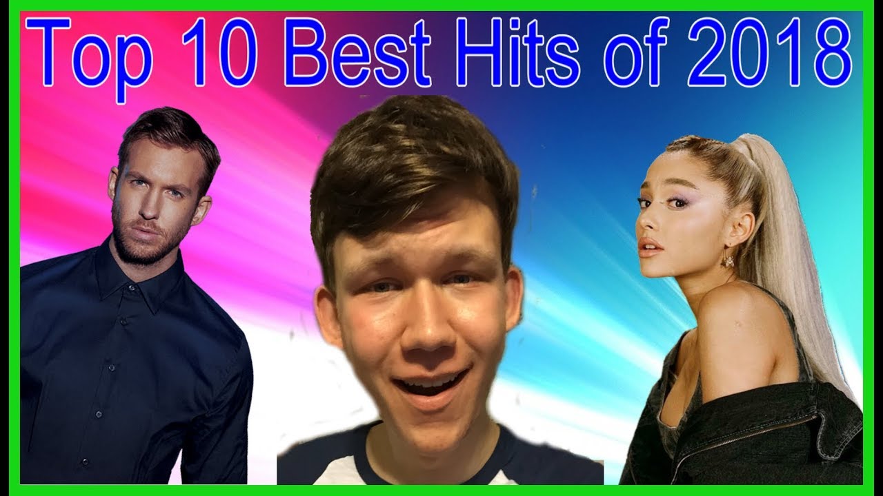 The Top Ten BEST Hit Songs of 2018 - YouTube
