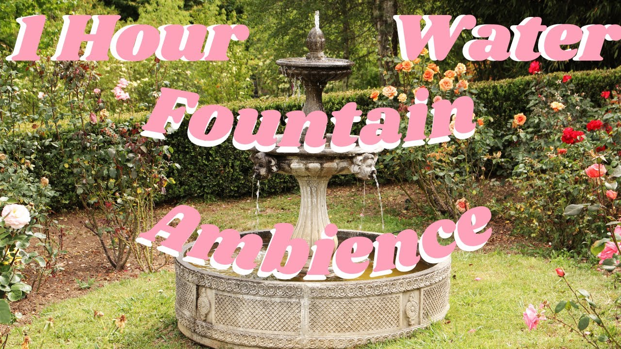 1 Hour Water Fountain Ambience| Layered Sounds ASMR - YouTube