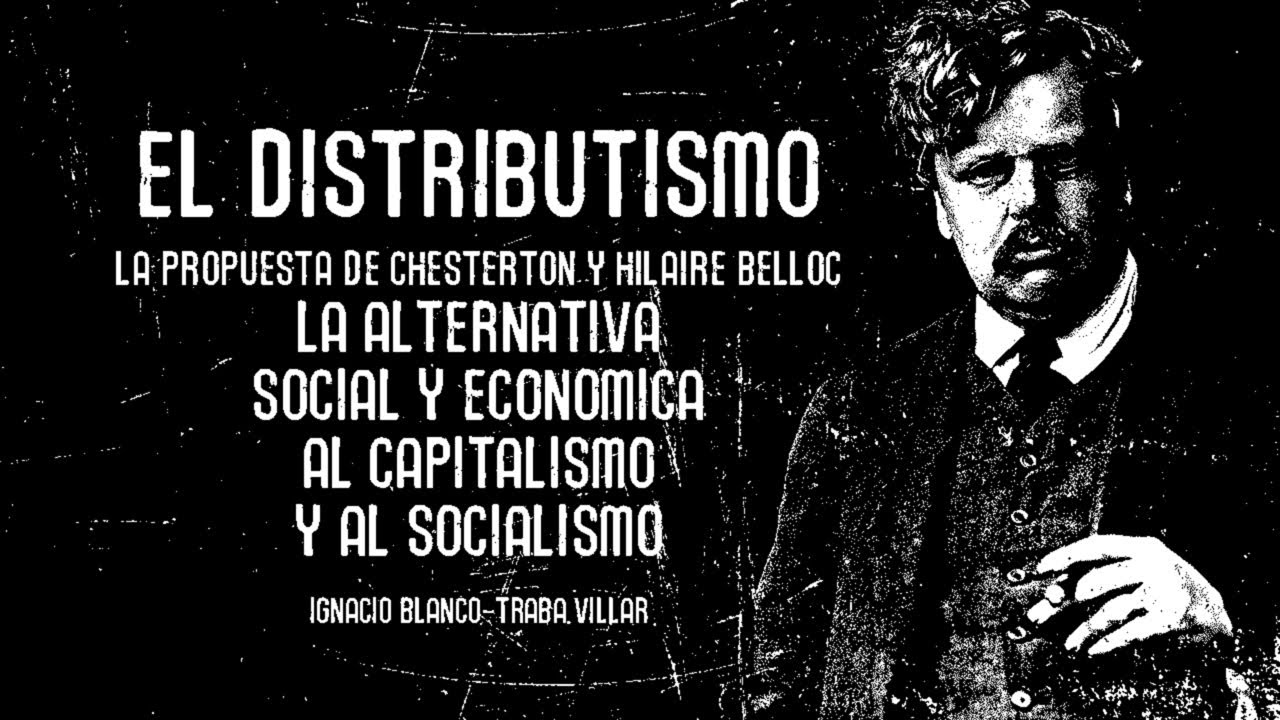 EL DISTRIBUTISMO, alternativa social y económica al capitalismo y al ...