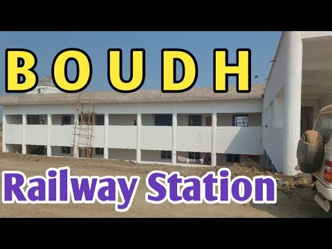 Boudh Railway Station,,,,Balangir _Khordha Road Railway Line Project - YouTube