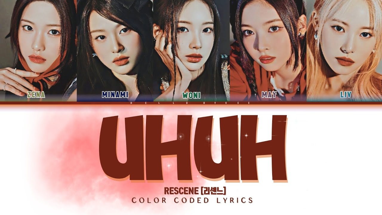 RESCENE 'UHUH' LYRICS (리센느 'UHUH' 가사) COLOR CODED LYRICS - YouTube