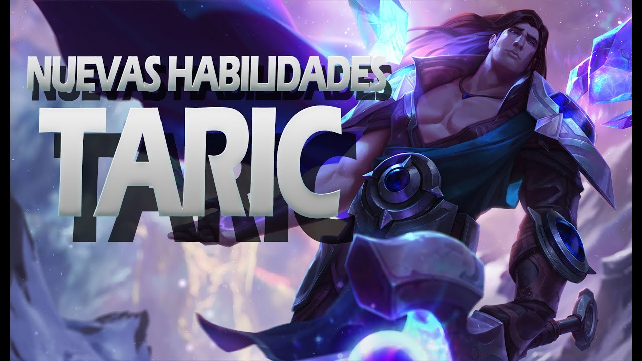 REWORK DE TARIC Y SUS NUEVAS HABILIDADES - YouTube