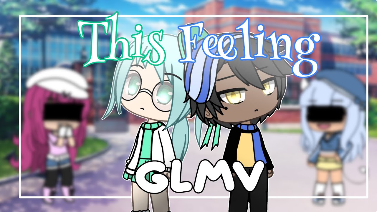 This Feeling GLMV //Gacha Life// - YouTube