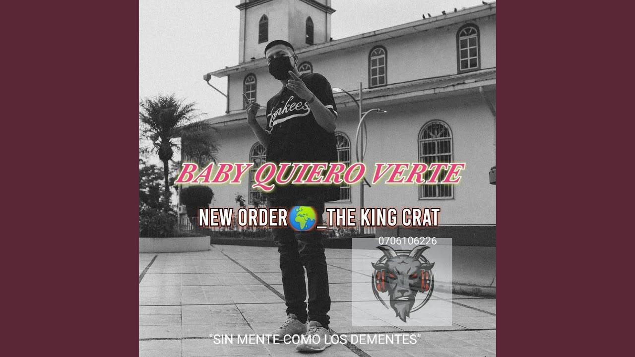 BABY QUIERO VERTE (Special Version King) - YouTube
