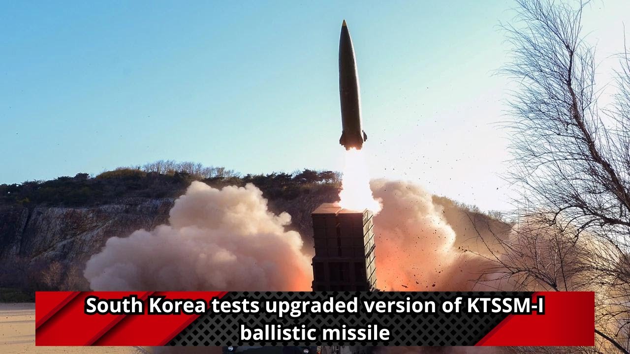 South Korea tests upgraded version of KTSSM I ballistic missile - YouTube