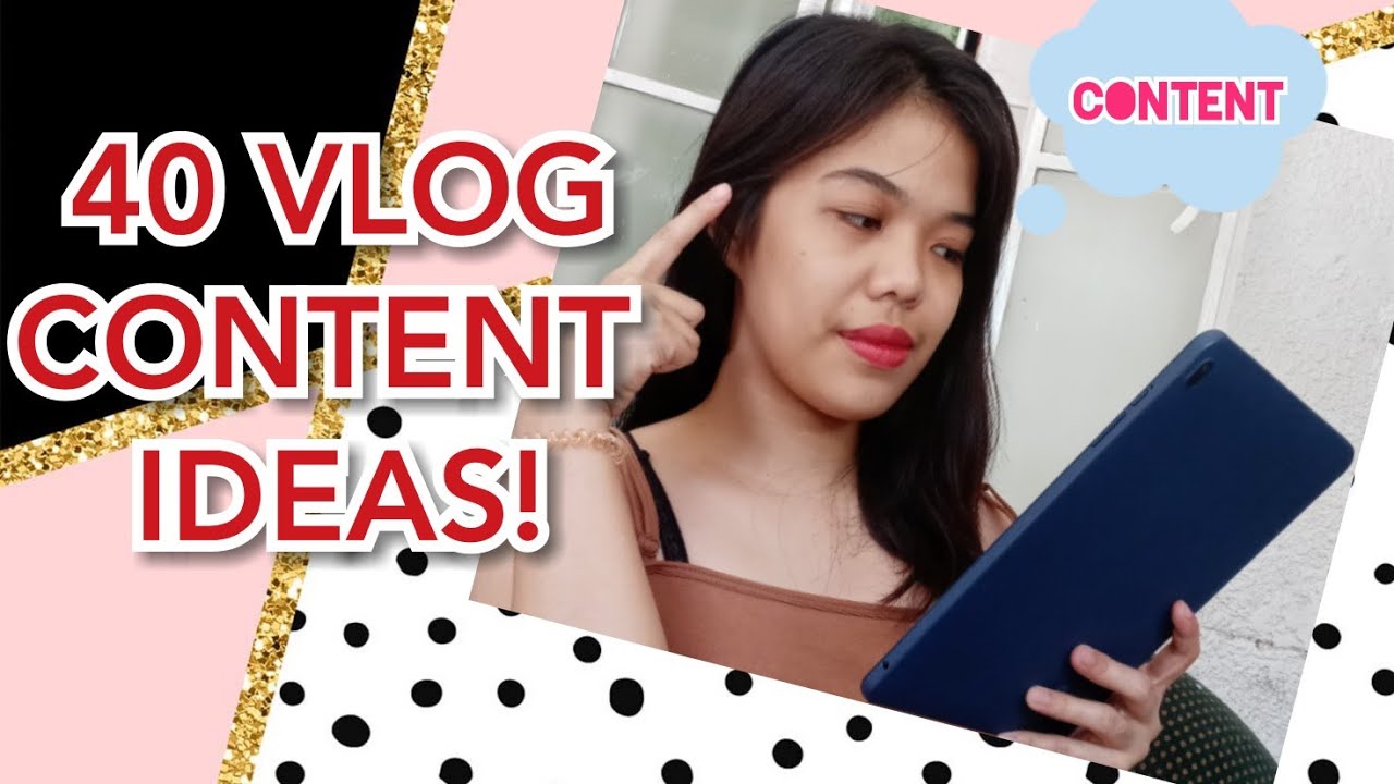 40 VLOG CONTENT IDEAS! (this quarantine and for everyday) - YouTube