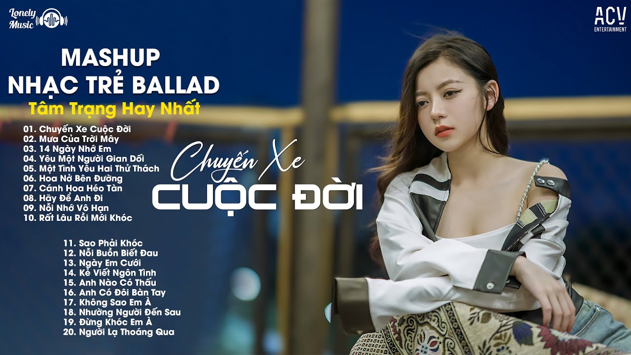 Mashup 3 IN 1 - Chuyến Xe Cuộc Đời x Mưa Của Trời Mây x 14 Ngày Nhớ Em ...