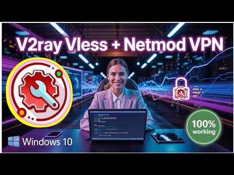 V2Ray VLESS + NetMod VPN on Windows 10 | Fast & Secure VPN Setup 🔐 - YouTube