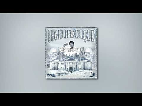 HIGHLIFE CLIQUE - LAVISH LIFESTYLE II