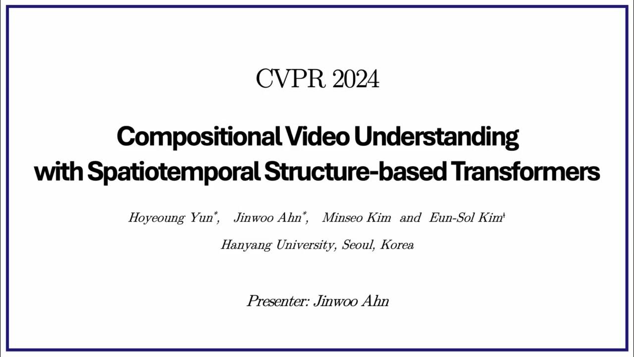 [CVPR 2024] Compositional Video Understanding with Spatiotemporal Structure based Transformers ...