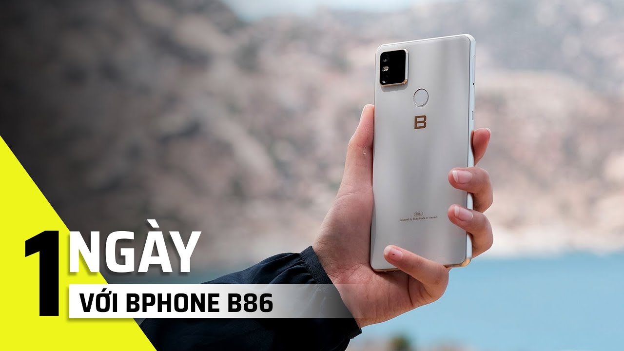 Một ngày với Bphone B86 - YouTube