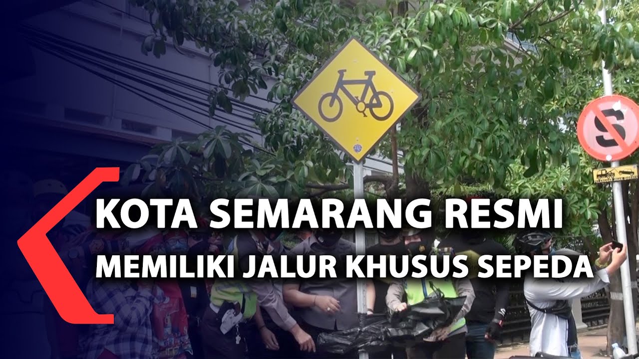 Kota Semarang Resmi Memiliki Jalur Khusus Sepeda - YouTube