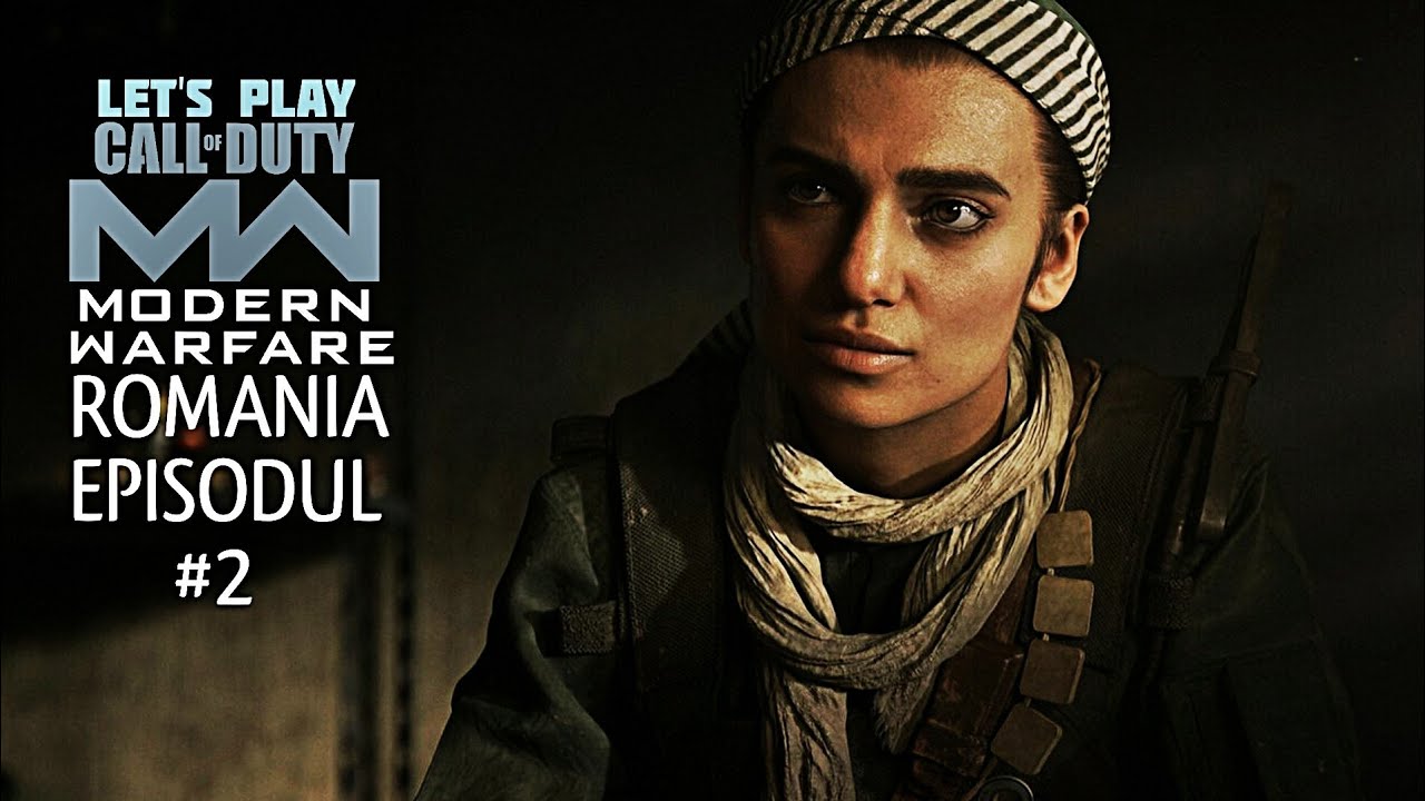 Let's play CALL OF DUTY MW Romania Episodul 2. ALLAHU ...