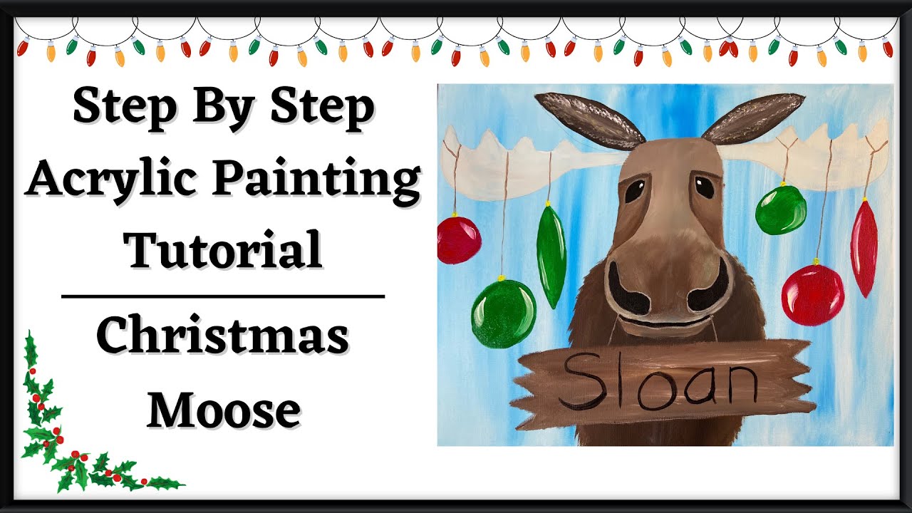 How to Paint - Christmas Moose - Step by Step Acrylic Painting Tutorial - YouTube