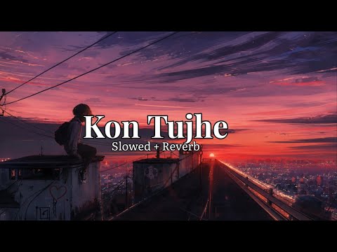 Kaun Tujhe (Slowed + Reverb) | M.S. Dhoni - The Untold Story | Palak Muchhal | BROKEN_WRITTER