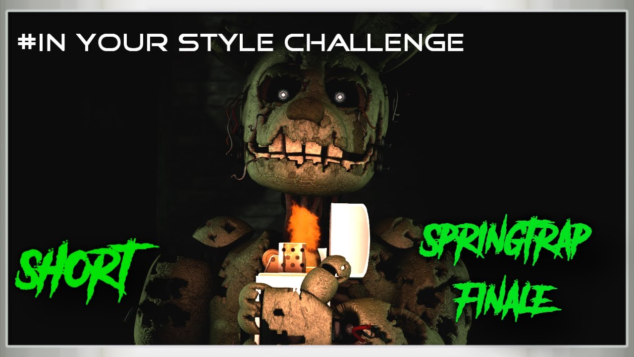 Sfm / Fnaf | Springtrap Finale - Groundbreaking [ in your own style ...